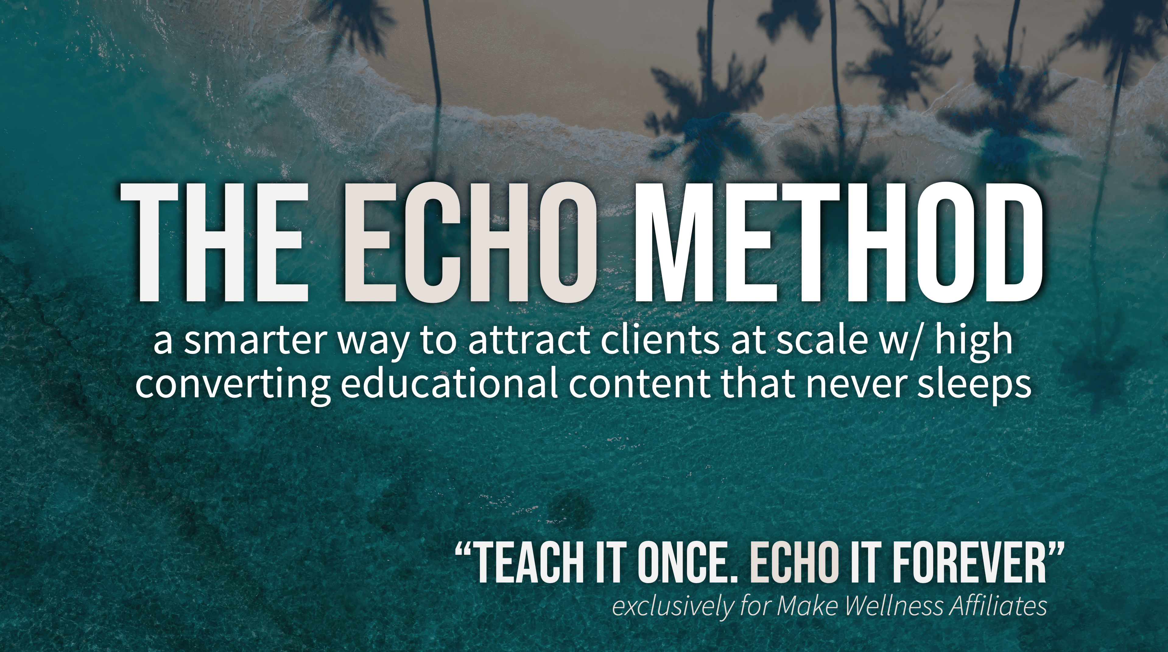 THE ECHO METHOD